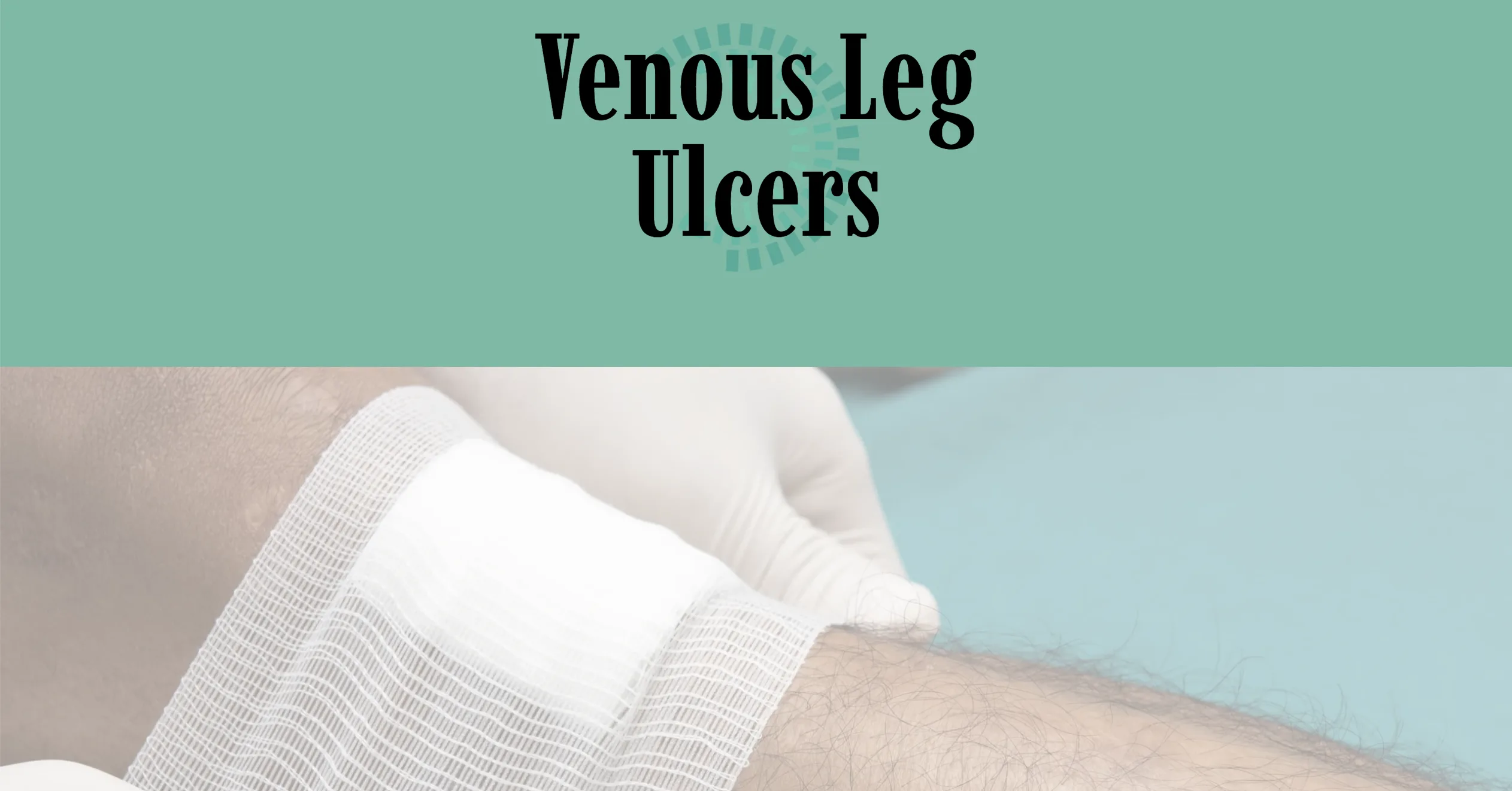 Venous Leg Ucers - Diagnosis and Treatments